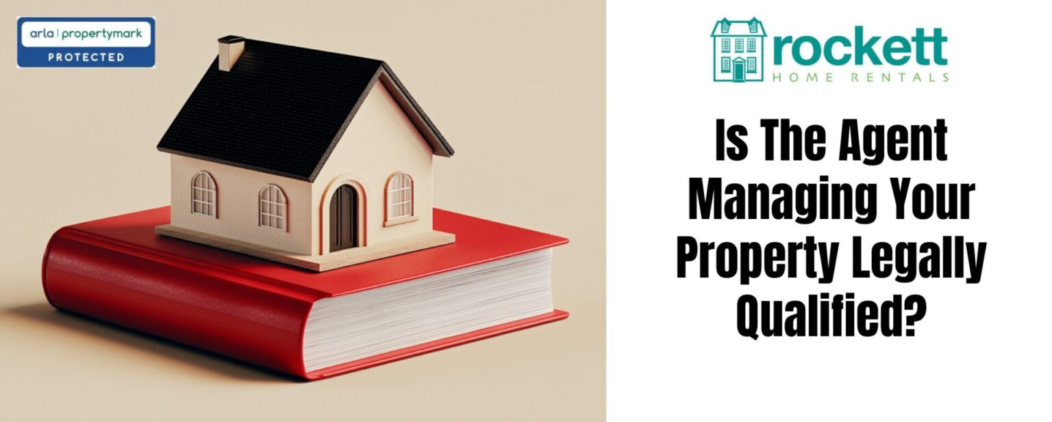 Is The Agent Managing Your Property Legally Qualified? - Rockett Home ...